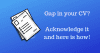 How to acknowledge career gaps – The CV Guru